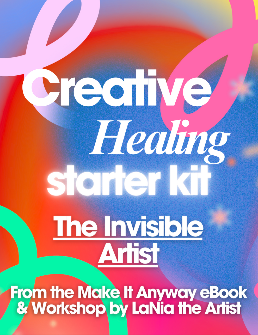 The Invisible Artist: Creative Healing Starter Kit – LaNia the Artist